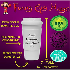 Funny Guy Mugs Good Morning Handsome Travel Tumbler With Removable Insulated Silicone Sleeve, White, 16-Ounce
