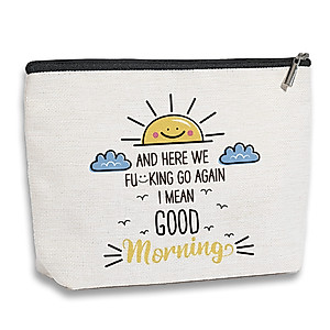kdxpbpz Funny Makeup Bag for Women Friends Birthday Christmas Gift - Sarcastic Gag Gifts For Women Mother Friend - Travel Toiletry Makeup Organizer Zipper Pouch - I Mean Good Morning