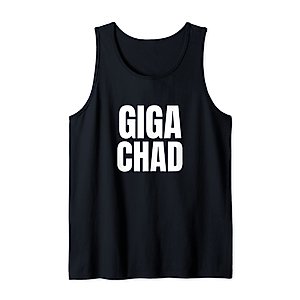 Gigachad Giga Chad Funny Memes Tank Top
