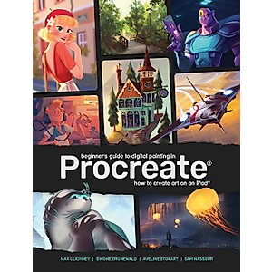 Beginner's Guide to Digital Painting in Procreate: How to Create Art on an iPad®