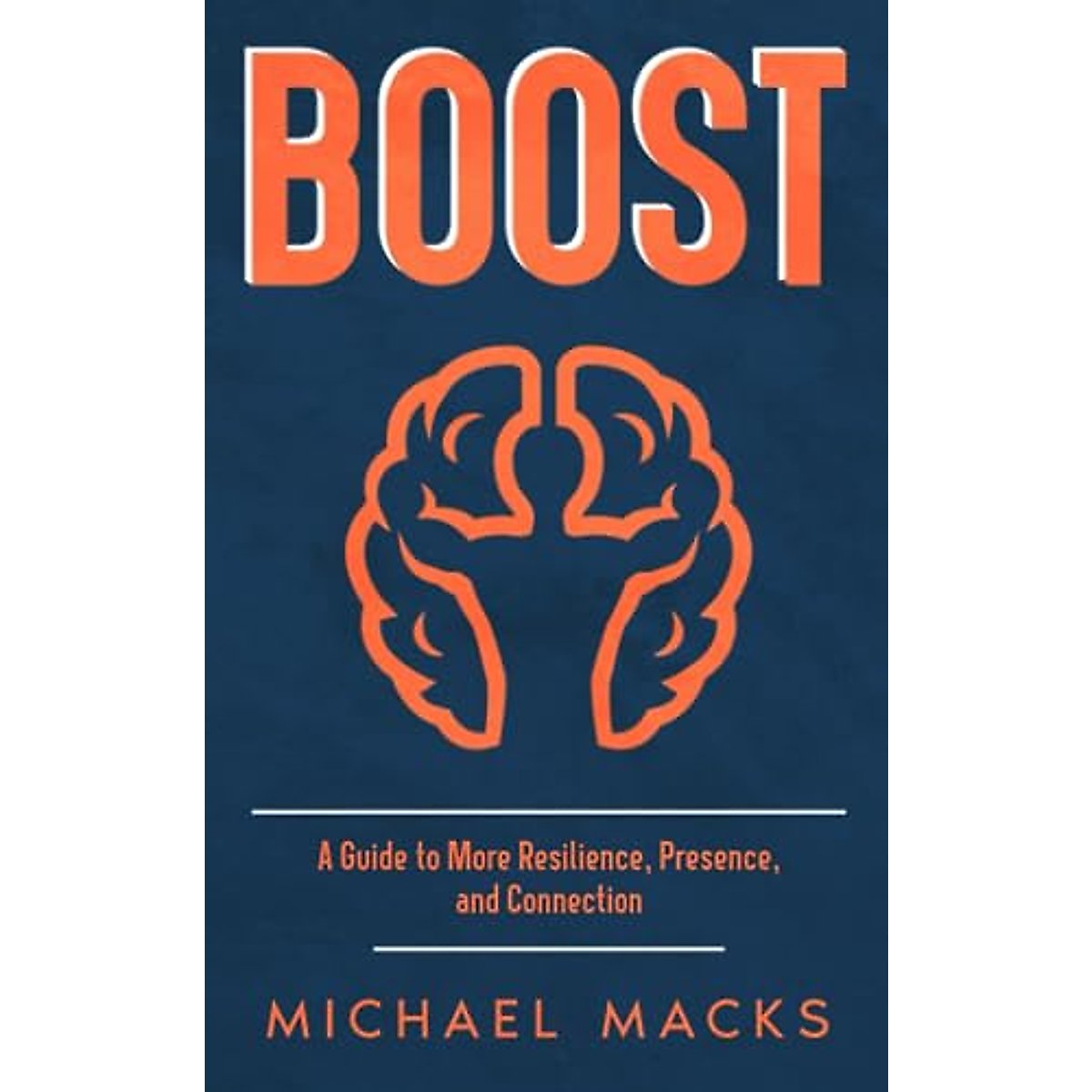 BOOST: A Guide to More Resilience, Presence, and Connection