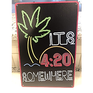 Its 420 Somewhere 12"x8" Weed Humor Tin Funny Sign Marijuana Decor Man Cave Dorm Decor