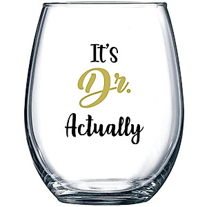It’s Doctor Actually Funny Stemless Wine Glass 15oz - Unique Gift Idea for Doctor, Dentist, Physician, PhD - Birthday Christmas and Graduation Gifts for Men or Women
