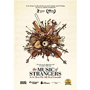 The Music of Strangers: Yo-Yo Ma & the Silk Road Ensemble