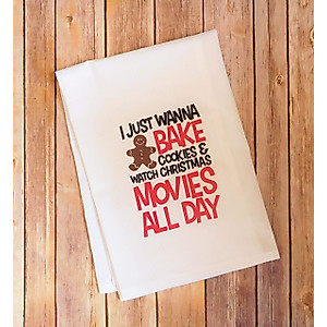 Kitchen Dish Towel - Flour Sack Towel - Christmas Kitchen Tea Towel - I Just Want to Bake Cookies and Watch Christmas Movies