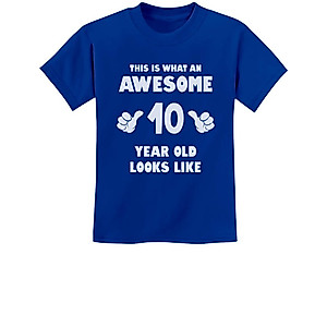 This is What an Awesome 10 Year Old Looks Like 10th Birthday Shirt Gifts for Girls Boys Youth Kids T-Shirt Large Blue