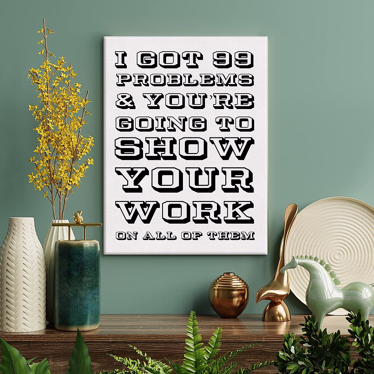 YeleY Funny Educational Print 99 Math Problems Quote Painting Canvas Wall Art Poster Canvas Artwork Ready to Hang Classroom Sign Decor Math Teacher Gift