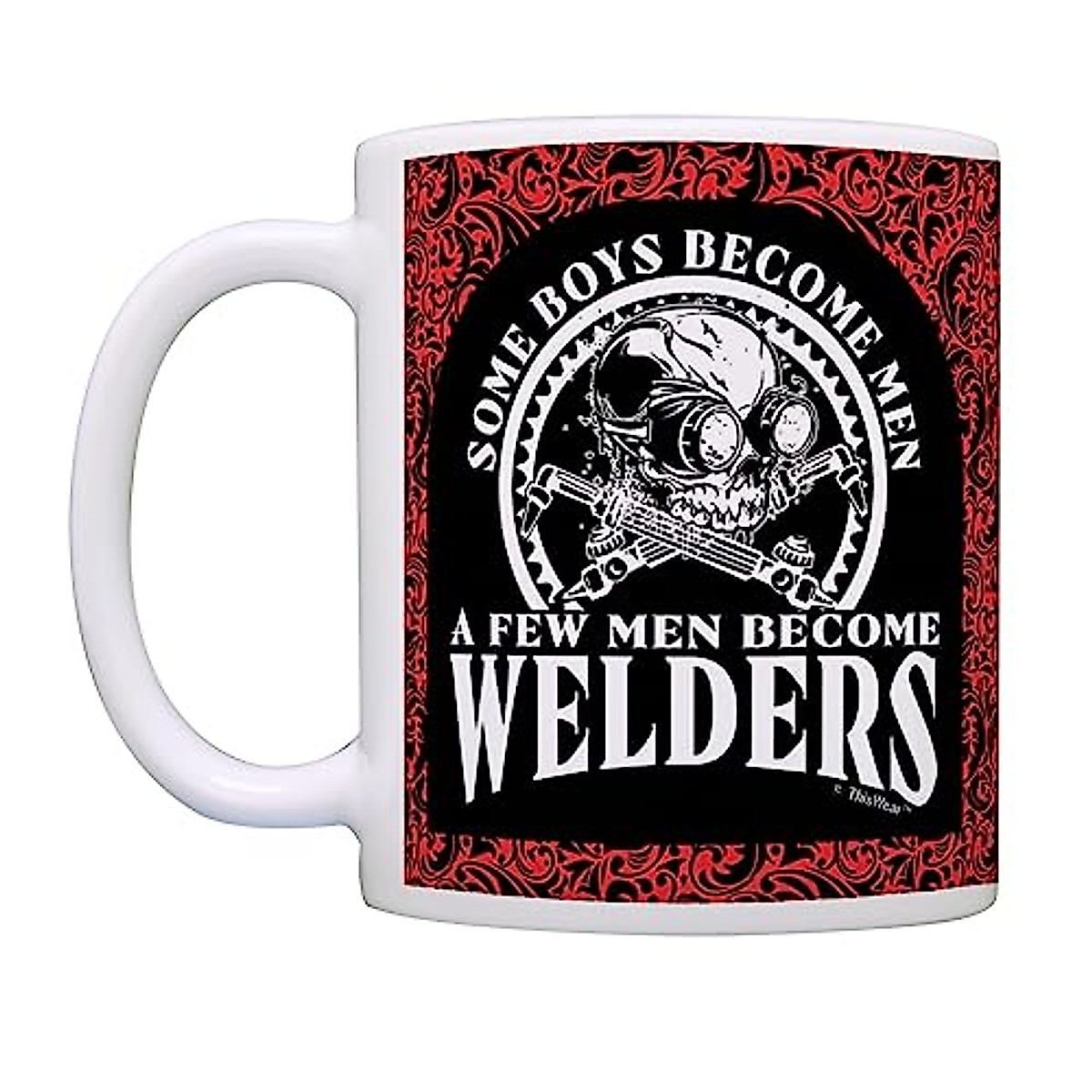 Welder Mug For Men Some Boys Become Men Few Become Welders 11oz Ceramic Coffee Mug Paisley