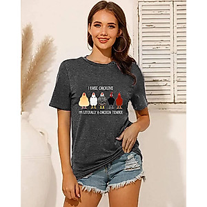 I Raise Chickens I'm Literally A Chicken Tender Shirt Women Graphic Short Sleeve Funny Tee Tops Shirts Grey