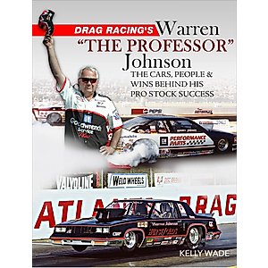 Drag Racing's Warren "The Professor" Johnson: The Cars, People & Wins Behind His Pro Stock Success