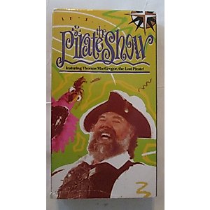 The Pirate Show Featuring Thomas MacGregor the Lost Pirate! (VHS Video) 1994