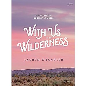 With Us in the Wilderness - Bible Study Book: A Study of the Book of Numbers