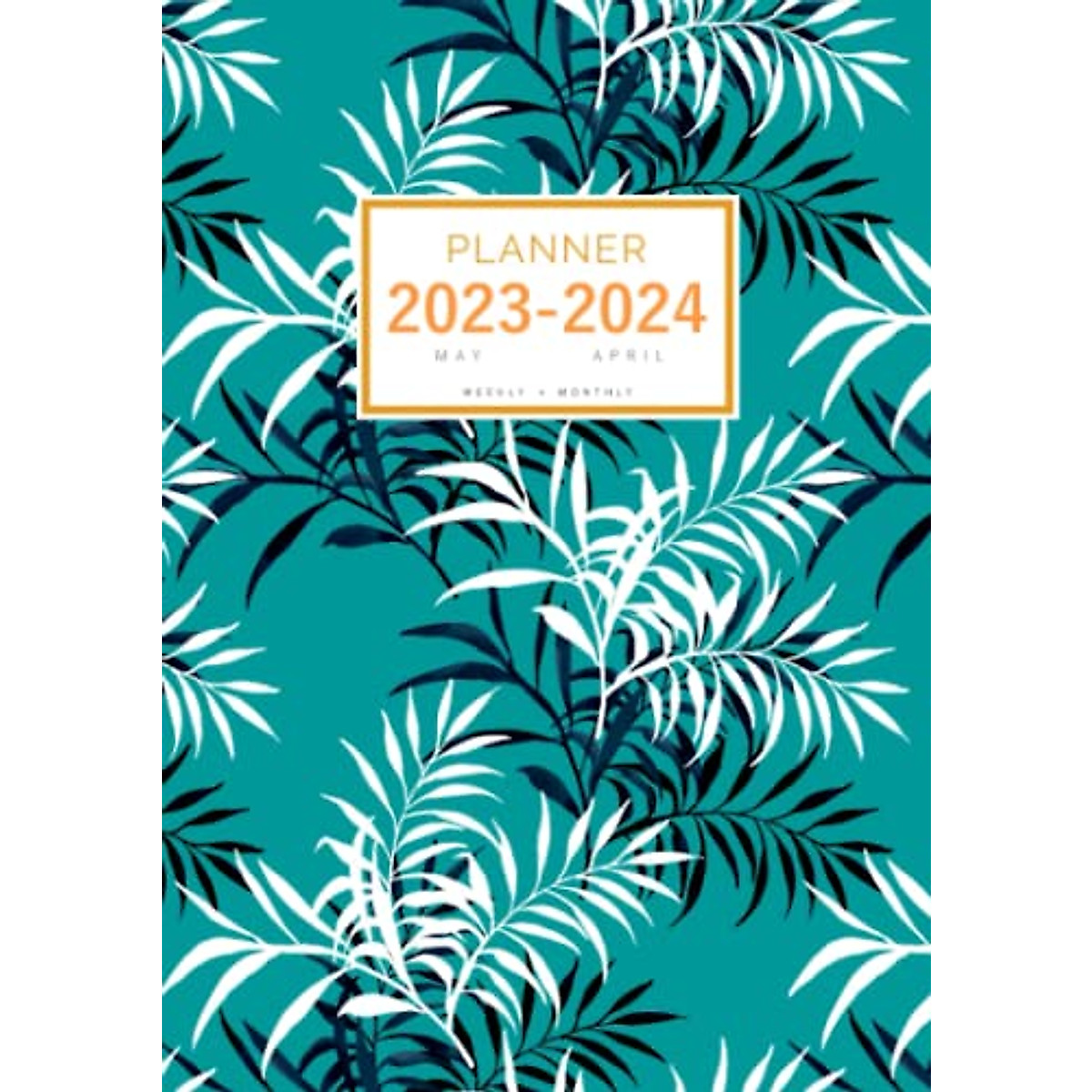 Planner 2023-2024: A5 Small Weekly and Monthly Organizer from May 2023 to April 2024 | Dark-Light Tropical Plant Leaf Design Teal