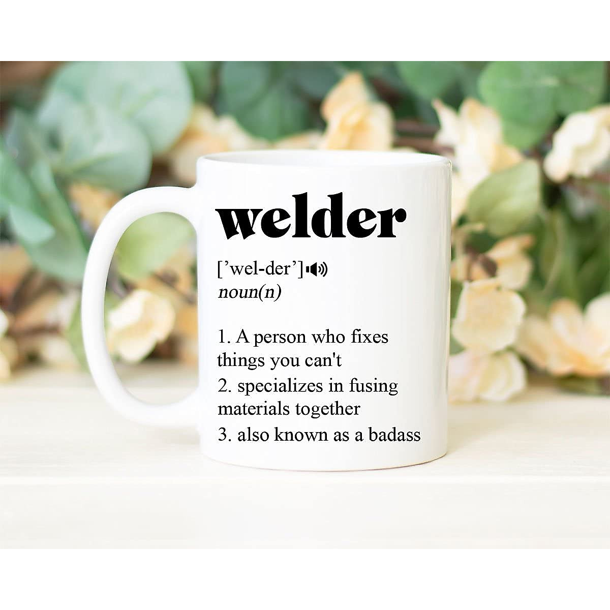 Welder Coffee Mug - Welder Definition - Gifts For Welder - Funny Welder Mug - Funny Coffee Mug - Welder Gifts - Welder Mug - Welder Coffee 11oz