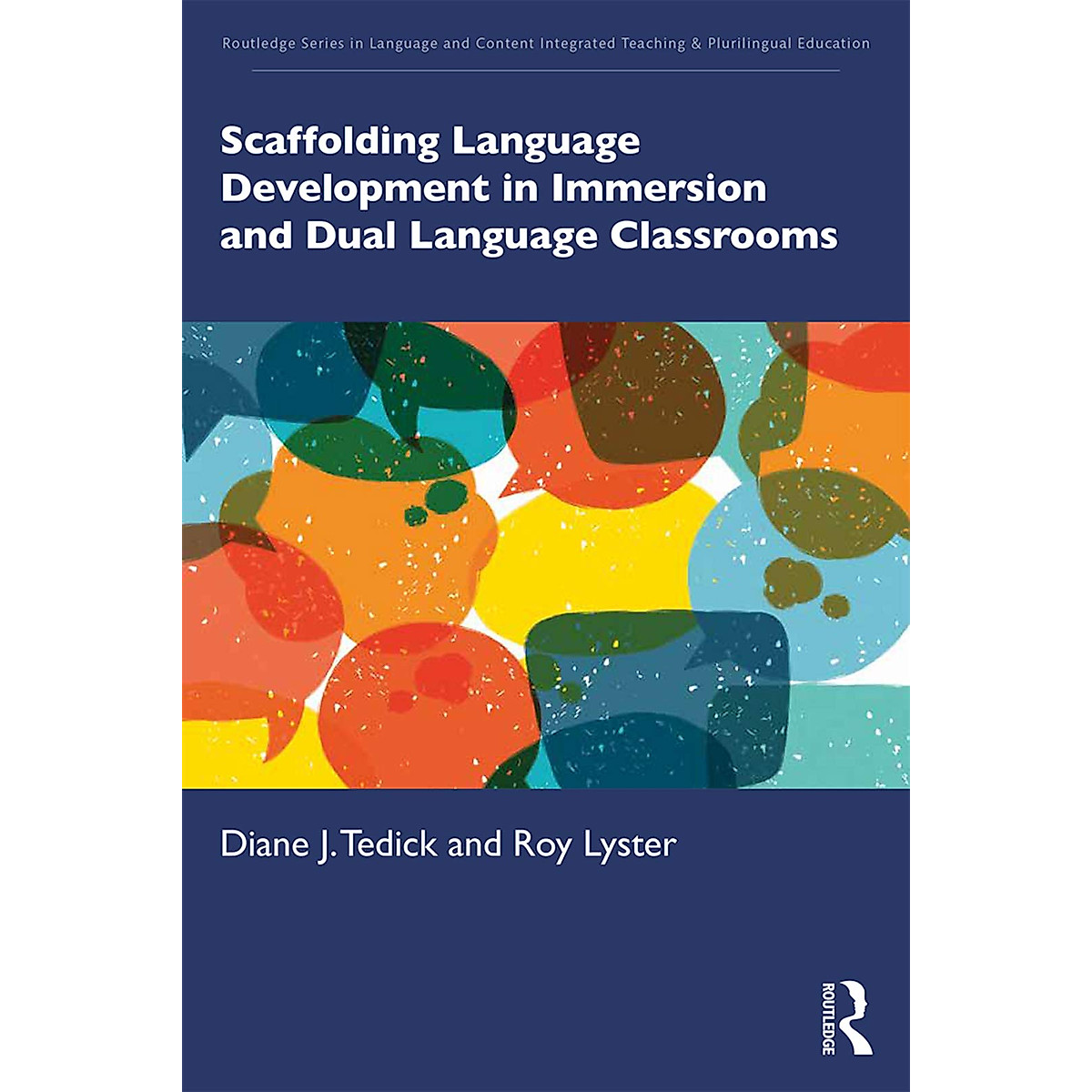 Scaffolding Language Development in Immersion and Dual Language Classrooms (Routledge Series in Language and Content Integrated Teaching & Plurilingual Education)