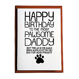 Funny Happy Birthday to the Most Pawsome Daddy Birthday Card From The Dog, Furbaby