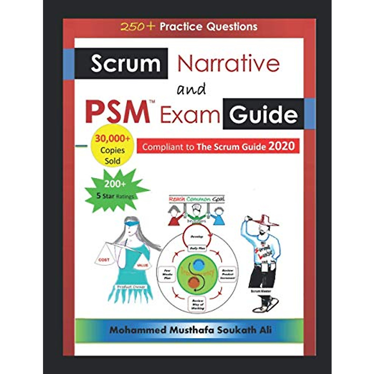 Scrum Narrative and PSM Exam Guide: All-in-one Guide for Professional Scrum Master (PSM 1) Certificate Assessment Preparation