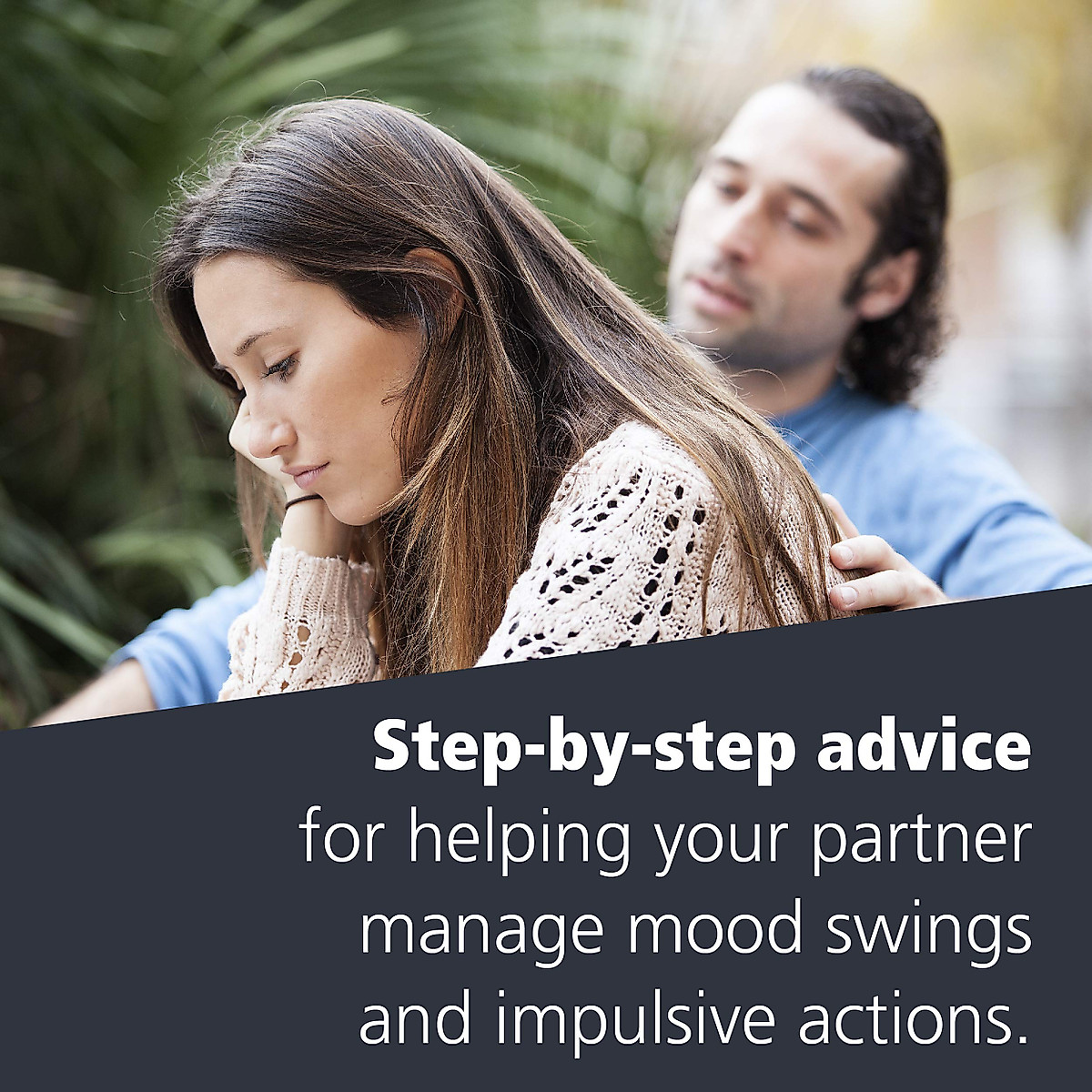 Loving Someone with Bipolar Disorder: Understanding and Helping Your Partner (The New Harbinger Loving Someone Series)