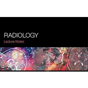 Lecture Notes: Radiology, 4th Edition