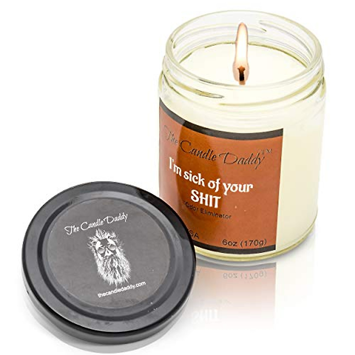 The Candle Daddy I'm Sick of Your Shit Candle Funny Bathroom Candle -Fresh Scent Odor or Smoke Eliminating- 6 Ounce - 40 Hour Burn Time - Poured in Small Batches in USA
