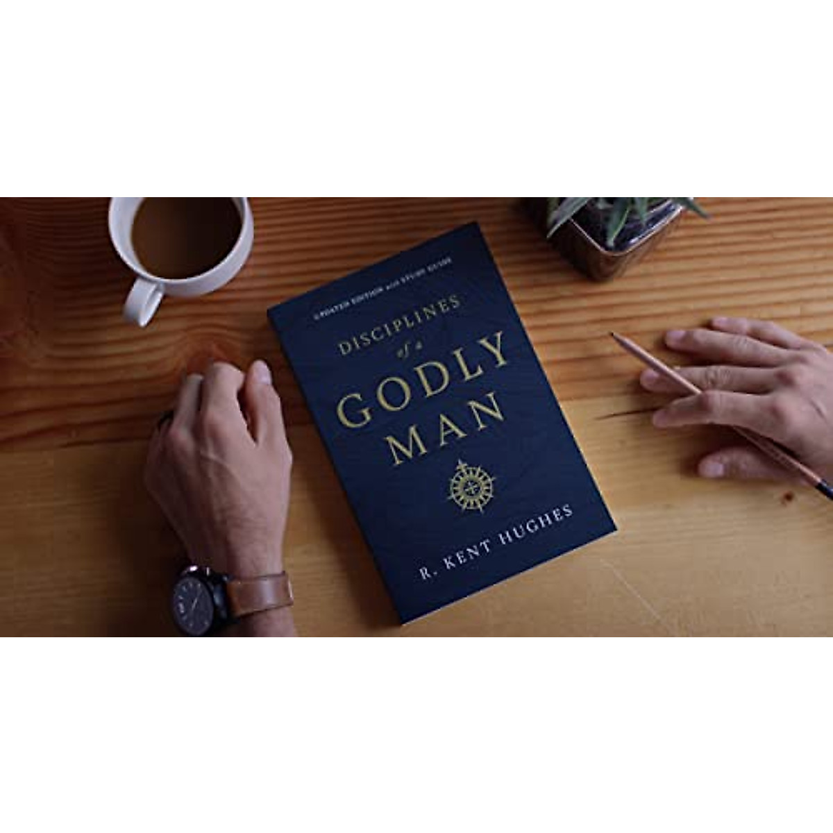 Disciplines of a Godly Man (Updated Edition)