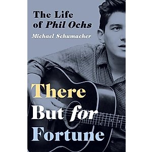 There But for Fortune: The Life of Phil Ochs
