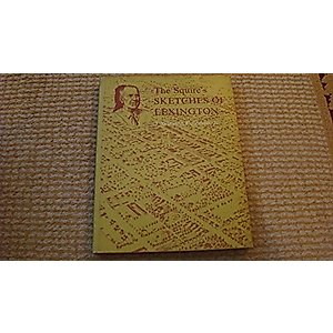 The Squire's Sketches of Lexington
