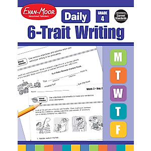Evan-Moor Daily 6-Trait Writing, Grade 4 Homeschooling & Classroom Resource Workbook, Reproducible Worksheets, Teaching Edition, Lesson Plans, Ideas, Organization, Word Choice, Sentence Fluency, Voice