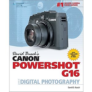 David Busch's Canon PowerShot G16 Guide to Digital Photography