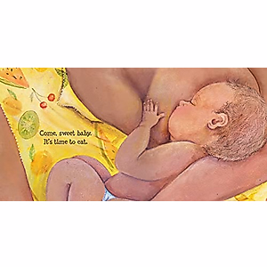 Mama Feeds Me All the Colors: A Book that Celebrates the Magic of Breastfeeding While Teaching Basic Colors to Babies