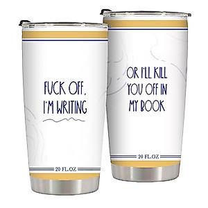 TSLOVER I'm Writing,Or I'll Kill You Off In My Book, Funny Tumblers, 20 OZ Stainless Steel Insulated Tumbler, Gifts for Journalist,Women,Men,1 Pcs