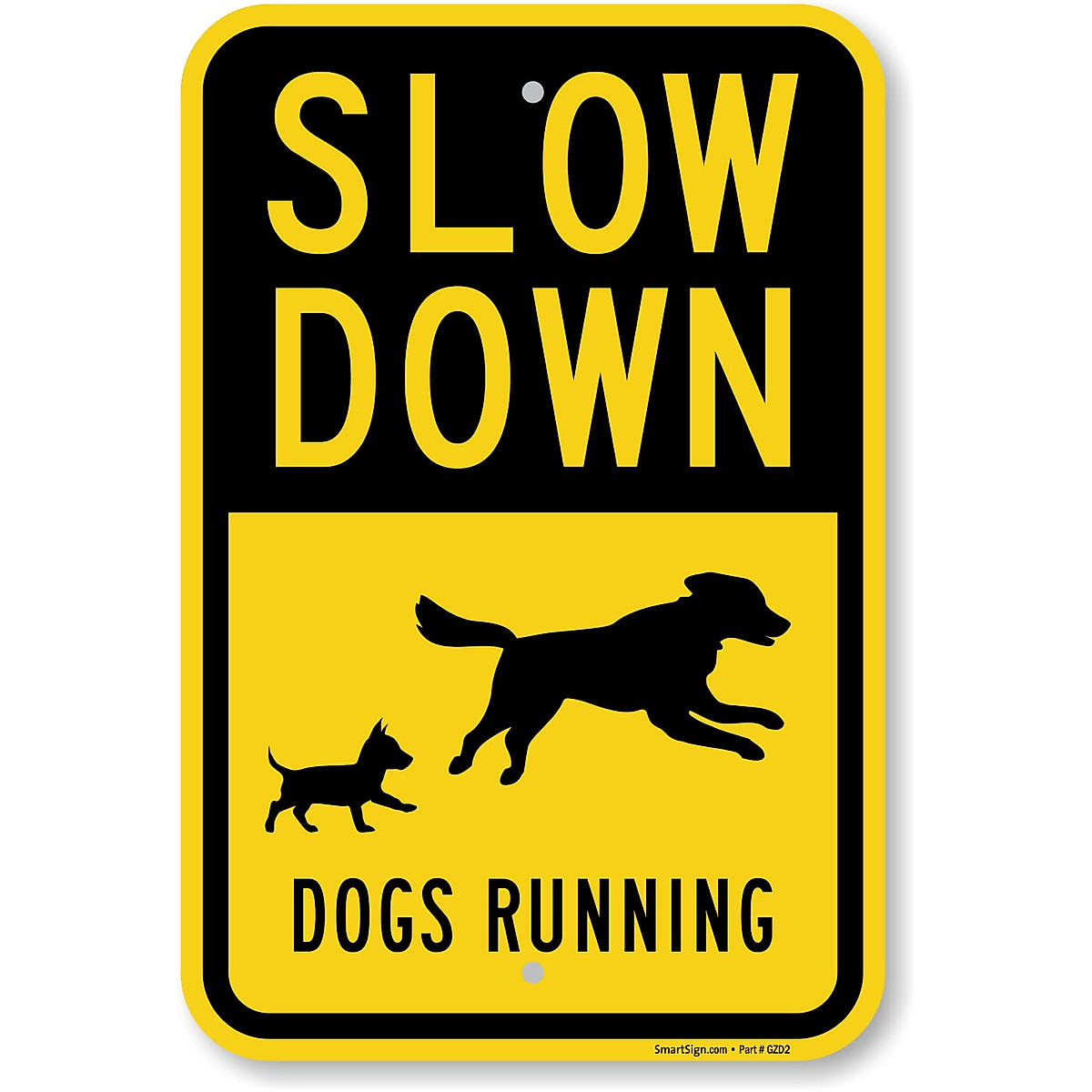 SmartSign 18 x 12 inch “Slow Down - Dogs Running” Metal Sign with Symbols, 63 mil Laminated Rustproof Aluminum, Black and Yellow, Made in USA