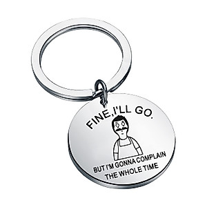 TGBJE Bob Belcher Gift Bob's Fans Gift I'll Go But I'm Gonna Complain The Whole Time Keychain Game Fans Gift Game Players Gifts (complain keychain)
