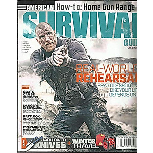AMERICAN SURVIVAL GUIDE MAGAZINE, REAL-WORLD REHEEARSAL OCTOBER, 2019 VOL. 8