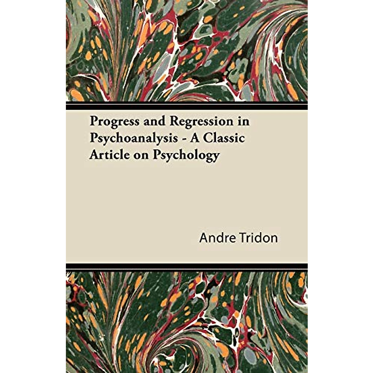 Progress and Regression in Psychoanalysis - A Classic Article on Psychology