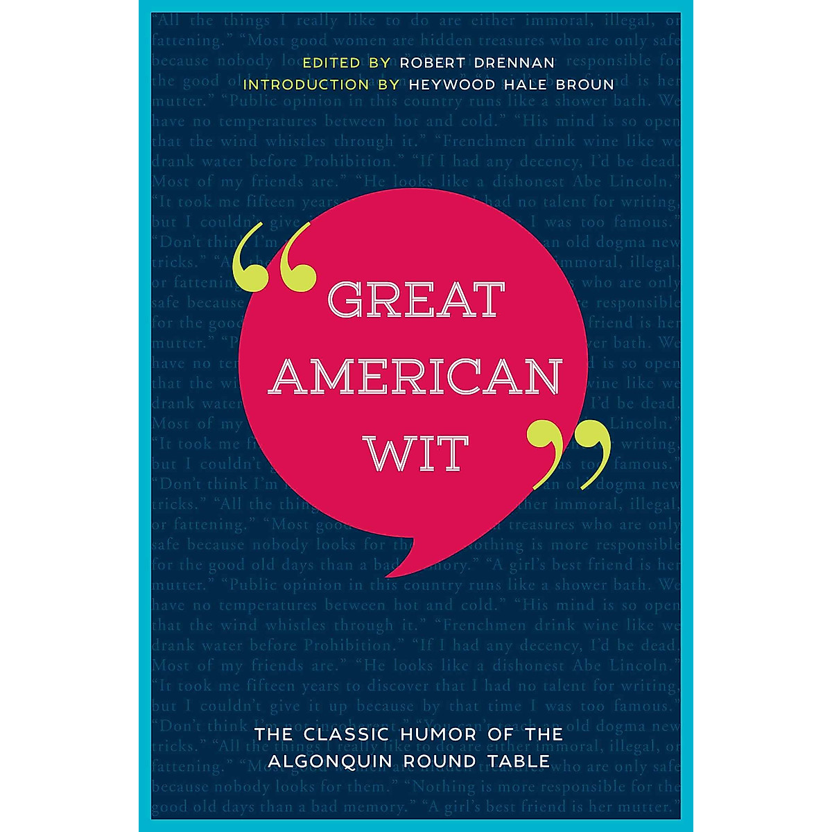 Great American Wit: The Classic Humor of the Algonquin Round Table