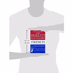 The Berlitz Self-Teacher -- French: A Unique Home-Study Method Developed by the Famous Berlitz Schools of Language
