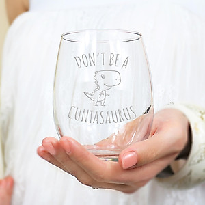 Dont Be A Cuntasaurus Dinosaur Funny Friend Stemless Wine Glass - Funny Gift, Funny Wine Glass, Sarcastic Gift, Friend Gift