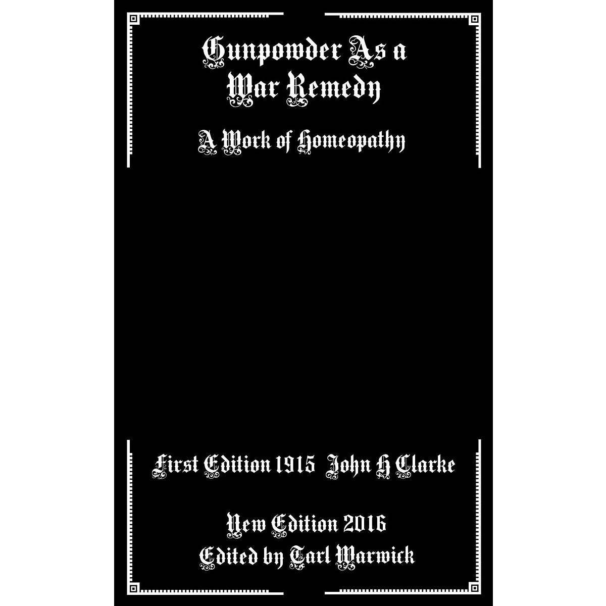 Gunpowder As A War Remedy: A Work of Homeopathy