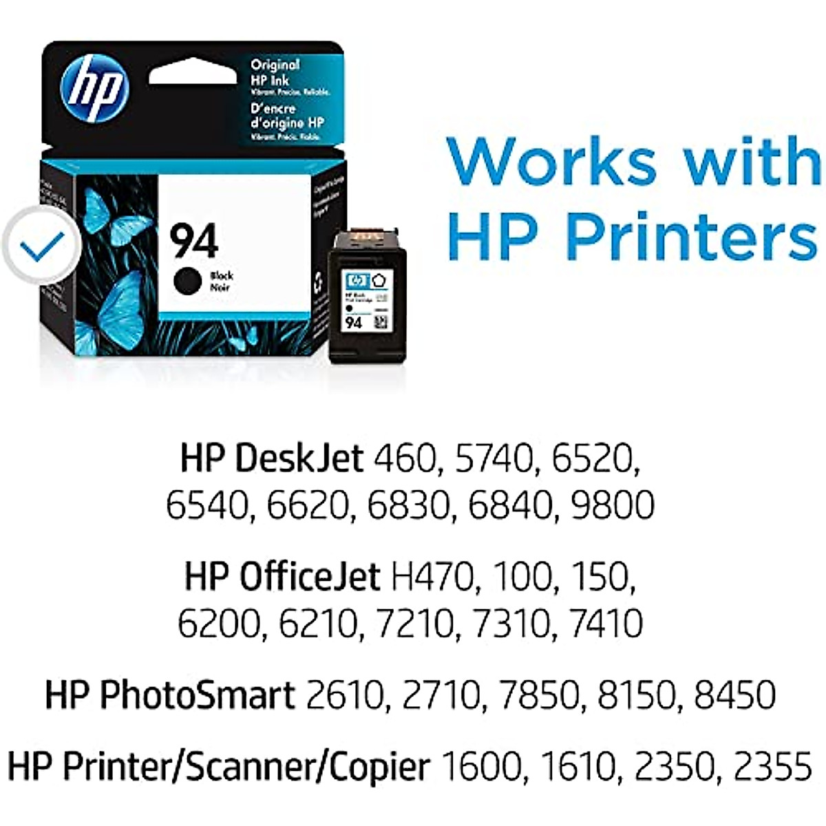Original HP 94 Black Ink | Works with DeskJet 460, 5740, 6500, 6620, 6800, 9800; OfficeJet H470, 100, 6200, 7210, 7310, 7410; PhotoSmart 2610, 2710, 7850, 8150, 8459; PSC 1600, 2350 Series | C8765WN
