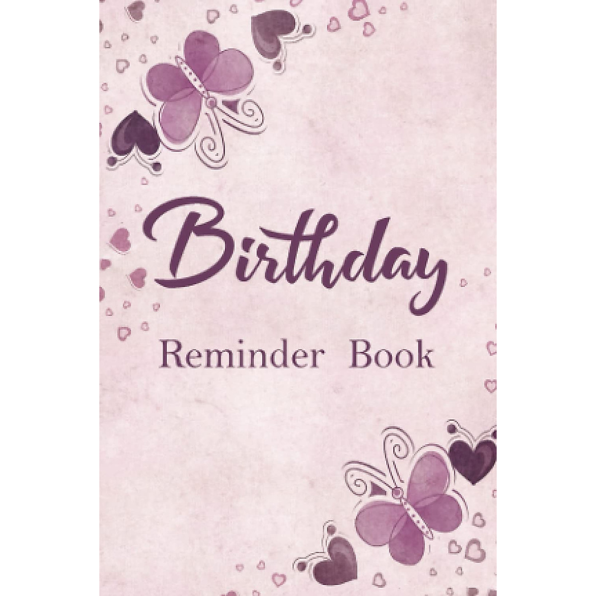 Birthday Reminder Book: 4x6" Pocket Size - Important Dates Reminder Book for Birthdays, Anniversaries, and Celebrations - Monthly Index - Butterflies design.