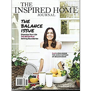 THE INSPIRED HOME JOURNAL MAGAZINE, THE BALANCE ISSUE SPRING/SUMMER, 2019#3