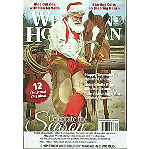 WESTERN HORSEMAN MAGAZINE, CELEBRATE THE SEASON * HAPPY TOYMAKER * DECEMBER,2020