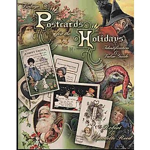 Vintage Postcards for the Holidays : Identification & Value Guide
