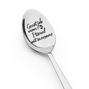 Funny Mom Mother Spoon Gifts - Great Job Mom I Turned Out Awesome Spoons Engraved Gift for Mother Mama Mom Birthday Mother's Day Gifts from Daughter Son