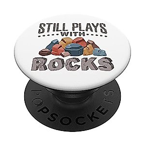 Cool Geology Men Women Funny Still Plays with Rocks PopSockets PopGrip: Swappable Grip for Phones & Tablets