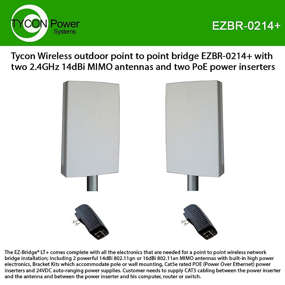 Tycon Wireless Outdoor Point to Point Bridge EZBR-0214+ with Two 2.4GHz 14dBi MIMO Antennas and Two PoE Power inserters