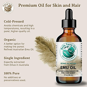 Bella Terra Oils - Emu Oil 4 oz - Genuine Pure Australian Emu, Infused with Linoleic & Oleic Acid, Perfect Companion for Lustrous Skin