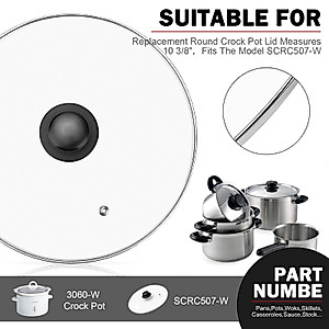 10 3/8" Glass Slow Cooker Lid SCRC507-Replacement for W Rival Slow Cooker 5 and 6 Quart Replacement Round Glass Lid