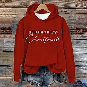 BLUBUKLKUN deals of the day lightning deals Women Hoodie Sweatshirt Just A Girl Who Loves Christmas Sweatshirt Xmas Sweater Crewneck Pullover Tops Funny (Red, XL)